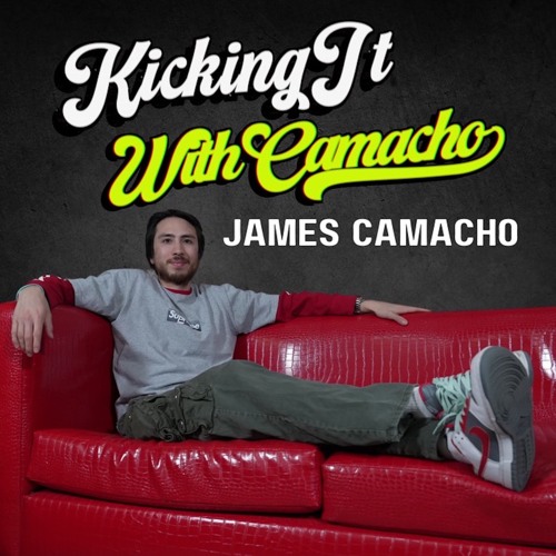 Stream Kicking It With Camacho w/ James Camacho | Listen to podcast episodes online for free on ...