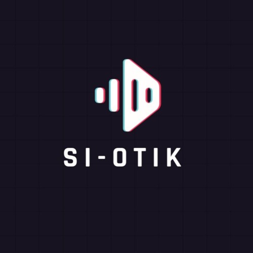 Stream SI-OTIK music | Listen to songs, albums, playlists for free on ...