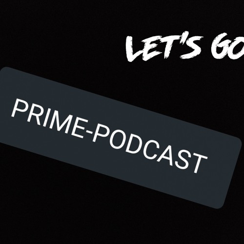 Stream Prime Podcast music | Listen to songs, albums, playlists for ...