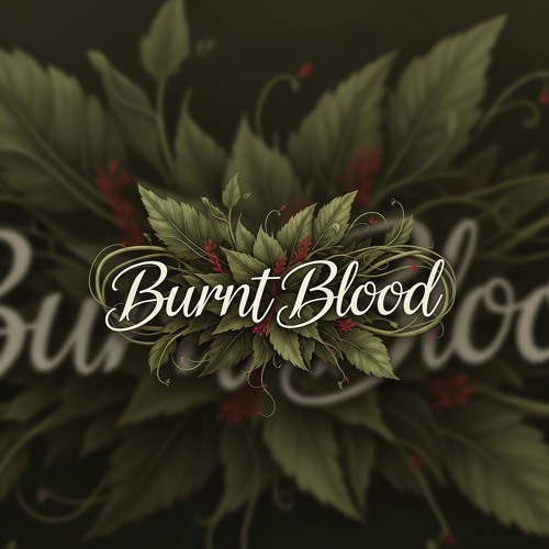 Stream Burnt Blood music | Listen to songs, albums, playlists for free ...