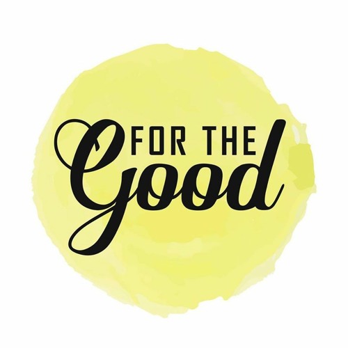Stream For The Good music | Listen to songs, albums, playlists for free ...