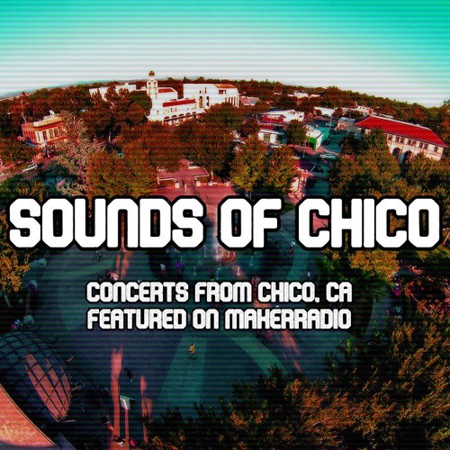Stream Sounds of Chico music | Listen to songs, albums, playlists for ...