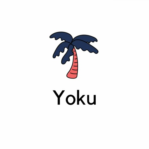 Stream Yoku music | Listen to songs, albums, playlists for free on ...