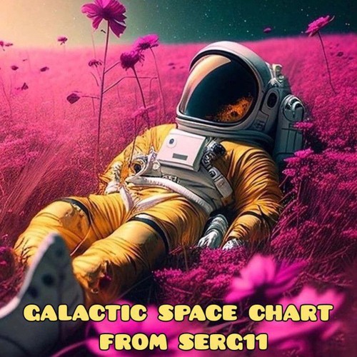 Stream GALACTIC SPACE CHART FROM DJ.SERG11 music | Listen to songs ...
