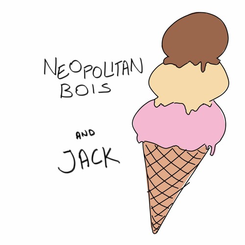 Stream NeopolitanBois+Jack | Listen to podcast episodes online for free ...