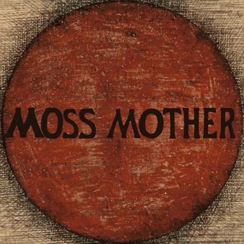 Stream Moss Mother music | Listen to songs, albums, playlists for free ...