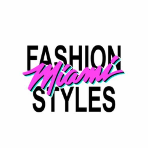 Stream Fashion Miami Styles music | Listen to songs, albums, playlists ...
