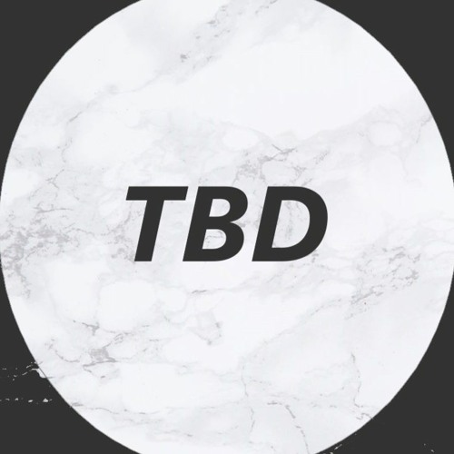 Stream TBD music | Listen to songs, albums, playlists for free on ...