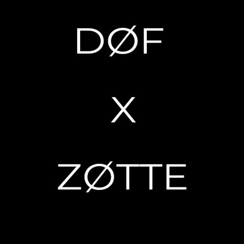 Stream DØF X ZØTTE music | Listen to songs, albums, playlists for free ...