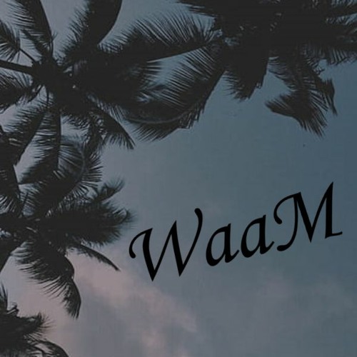Stream WaaM music | Listen to songs, albums, playlists for free on ...