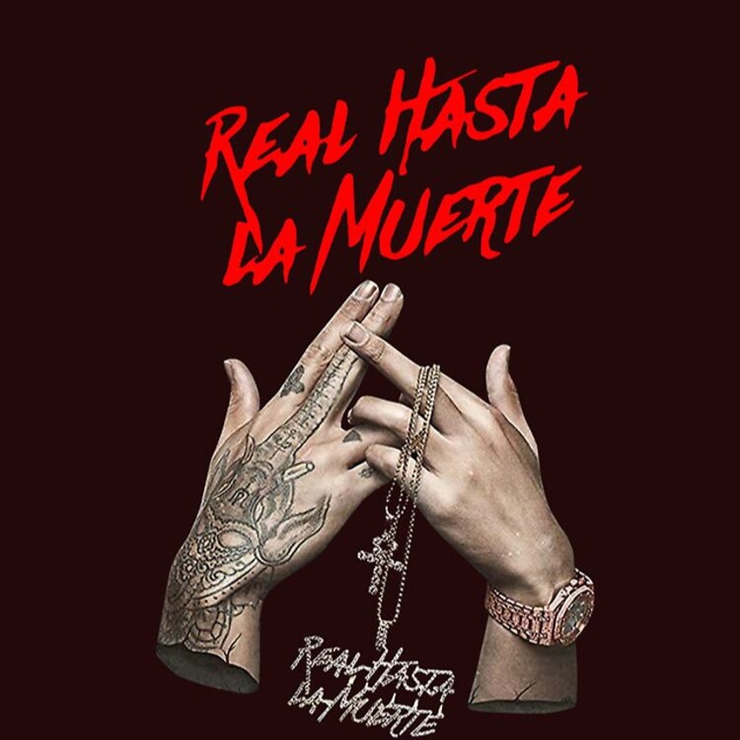 Stream REAL HASTA LA MUERTE music | Listen to songs, albums, playlists ...