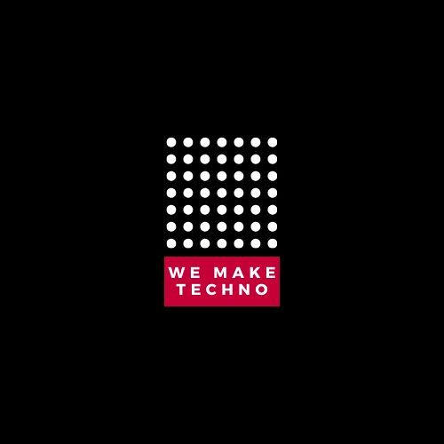 Stream We Make Techno music | Listen to songs, albums, playlists for ...