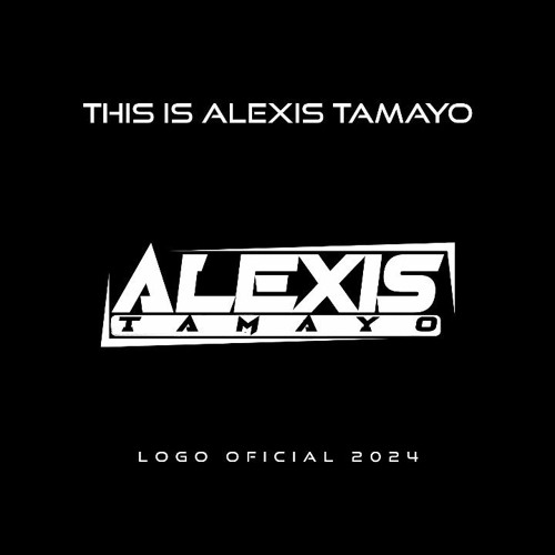 Stream Alexis Tamayo music | Listen to songs, albums, playlists for ...
