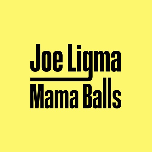 Stream Joe Ligma x Mama Balls music | Listen to songs, albums ...