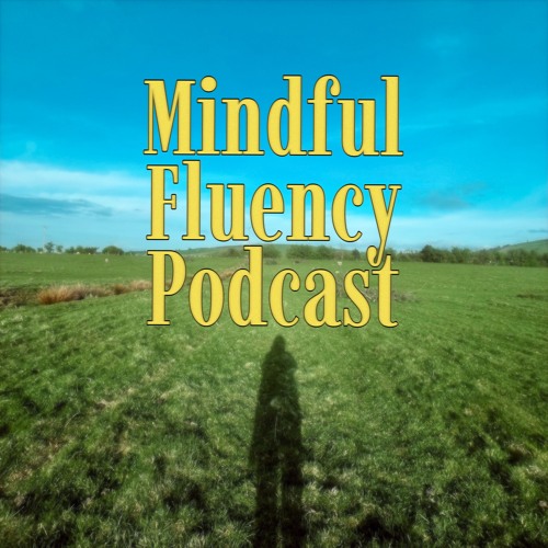 Stream Mindful Fluency Podcast music | Listen to songs, albums ...