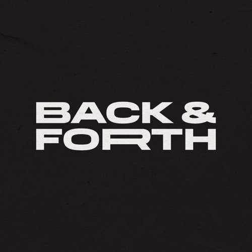 Stream Back&forth music | Listen to songs, albums, playlists for free on SoundCloud