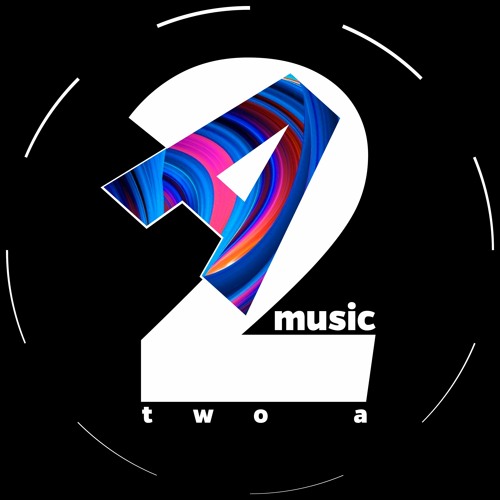 Stream Two A Music music | Listen to songs, albums, playlists for free ...