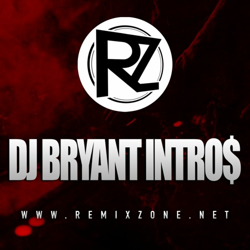 Stream DjBryant_intro$ edit 2.0 music | Listen to songs, albums ...