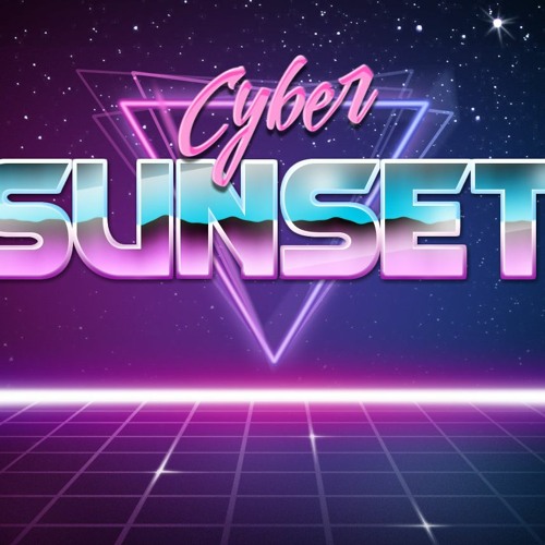 Stream Cyber Sunset music | Listen to songs, albums, playlists for free ...
