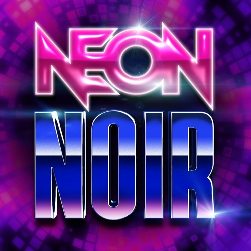 Stream Neon Noir Productions music | Listen to songs, albums, playlists ...