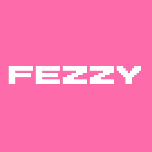 Stream -fezzy- music | Listen to songs, albums, playlists for free on ...