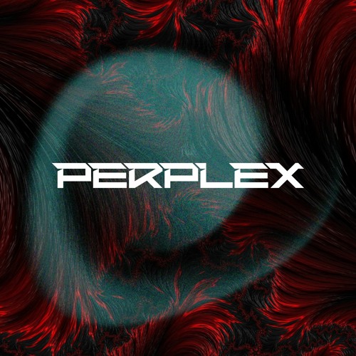 Stream Perplex music | Listen to songs, albums, playlists for free on ...
