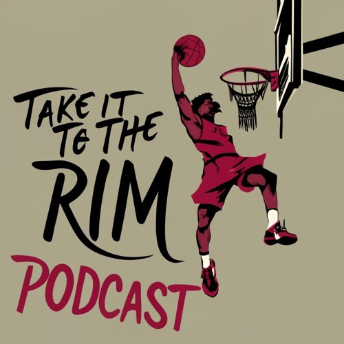 Stream Take It To The Rim Podcast | Listen to podcast episodes online ...
