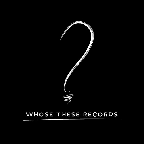 Stream Whose These Records music | Listen to songs, albums, playlists for free on SoundCloud