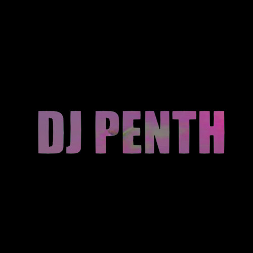 Stream DJ Penth music | Listen to songs, albums, playlists for free on ...
