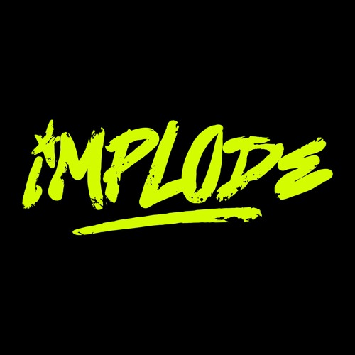 Stream Implode music | Listen to songs, albums, playlists for free on ...