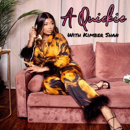 Stream A Quickie with Kimber Shan music | Listen to songs, albums ...