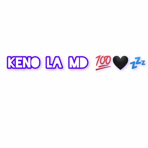 Stream Keno La Md Music Listen To Songs Albums Playlists For Free 4735