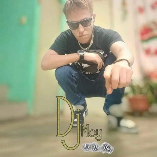 Stream DJ Moy El de hoy Oficial music | Listen to songs, albums ...