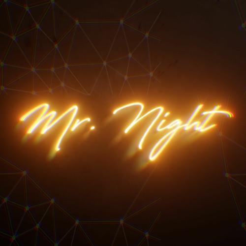 Stream Mr. Night (Official) music | Listen to songs, albums, playlists ...