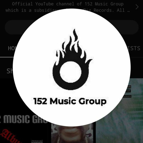 Stream 152 Music Group Official Account music | Listen to songs, albums ...