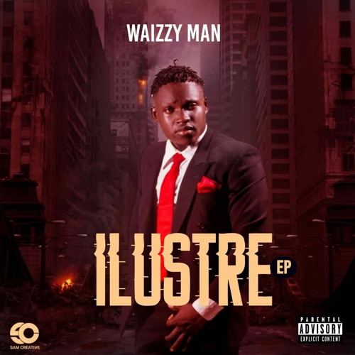 Stream Waizzy Man EP ILUSTRE music | Listen to songs, albums, playlists for free on SoundCloud