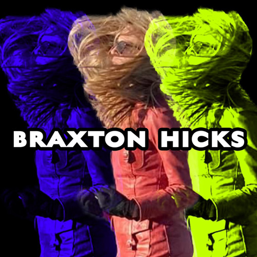 Stream Braxton Hicks music | Listen to songs, albums, playlists for ...