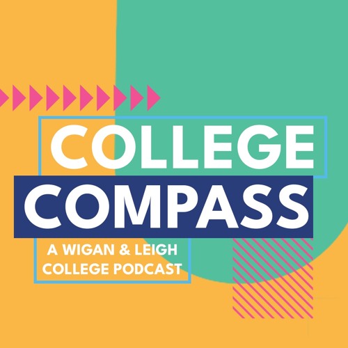 Stream College Compass: Wigan & Leigh College | Listen to podcast episodes online for free on ...