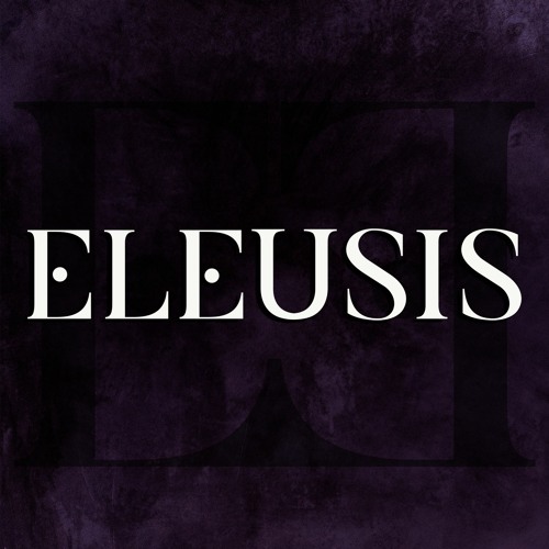 Stream Eleusis music | Listen to songs, albums, playlists for free on SoundCloud