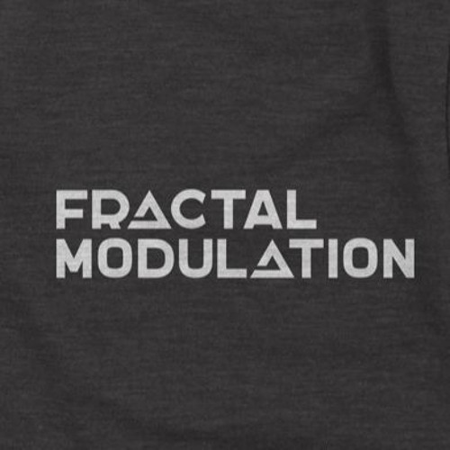 Stream Fractal Modulation Music Listen To Songs Albums Playlists