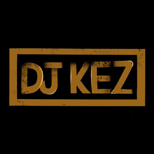 Stream DJ KEZ music | Listen to songs, albums, playlists for free on ...