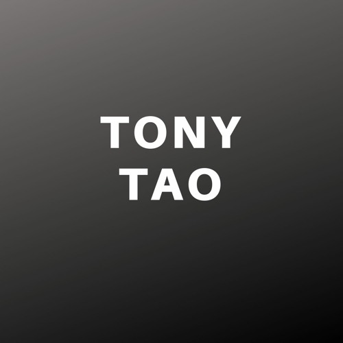 Stream Tony Tao music | Listen to songs, albums, playlists for free on ...