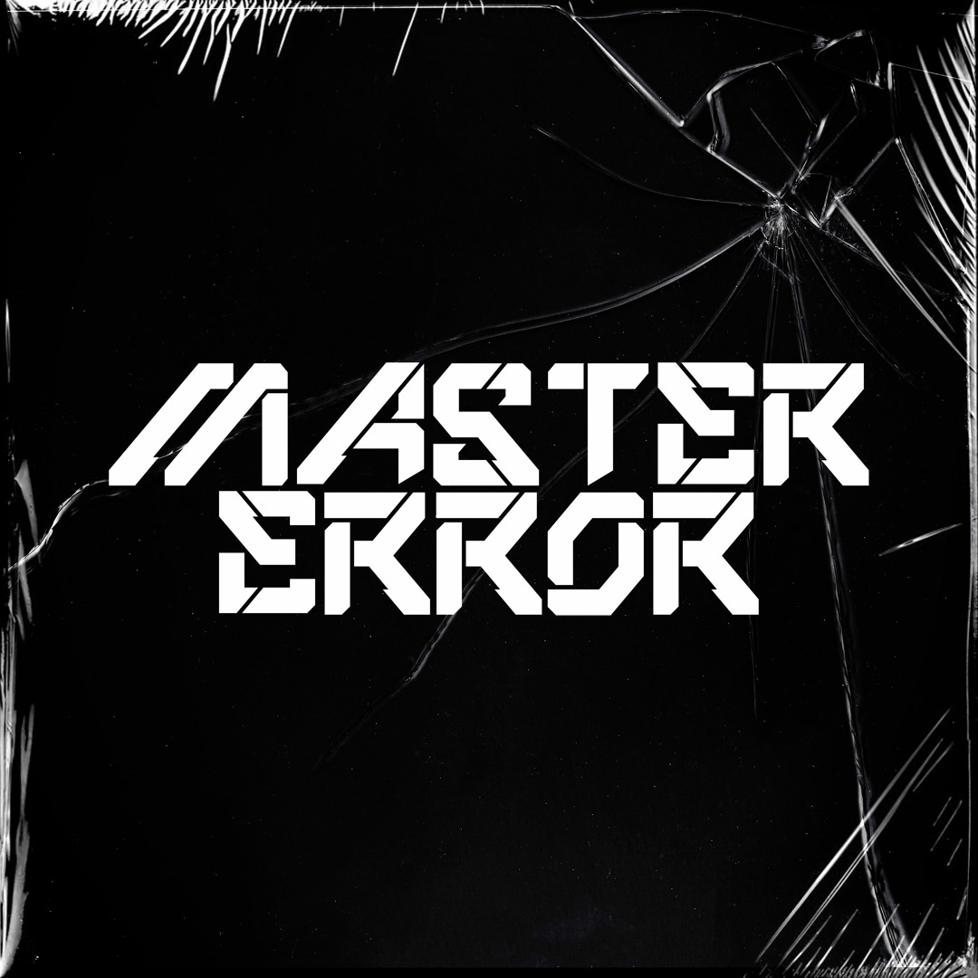 Stream MASTER ERROR music | Listen to songs, albums, playlists for free ...