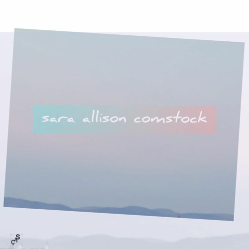 Stream Sara Allison Comstock music | Listen to songs, albums, playlists ...