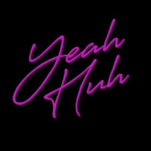 Stream Yeah Huh music | Listen to songs, albums, playlists for free on ...