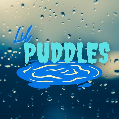Stream Lil' Puddles music | Listen to songs, albums, playlists for free ...