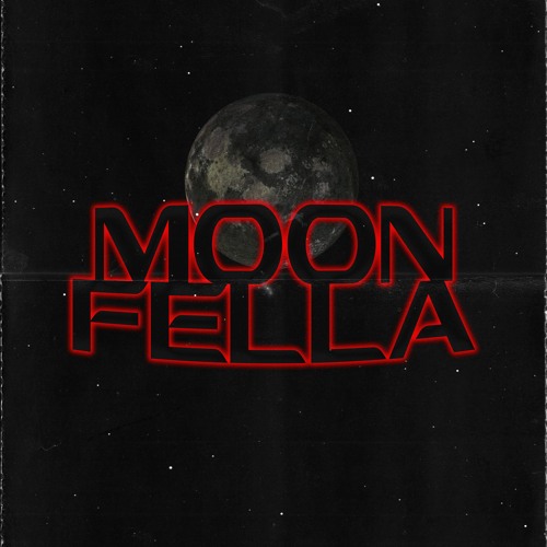 Stream Moon Fella music | Listen to songs, albums, playlists for free ...