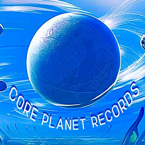 Stream Core Planet Records music | Listen to songs, albums, playlists ...