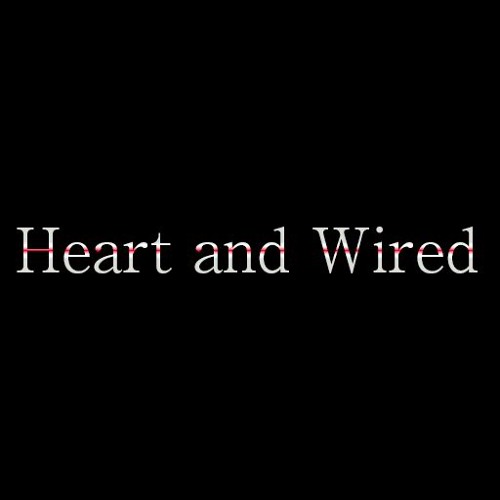 Stream Heart and Wired music | Listen to songs, albums, playlists for free on SoundCloud