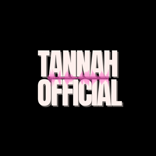 Stream DJ TANNAH music | Listen to songs, albums, playlists for free on ...
